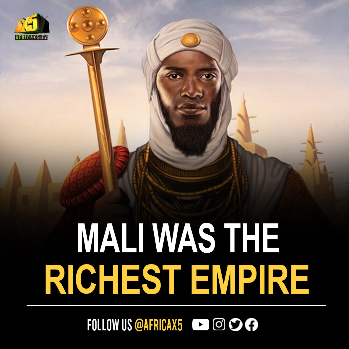 Mali in West Africa was the richest Empire on Earth in the 14th centur ...