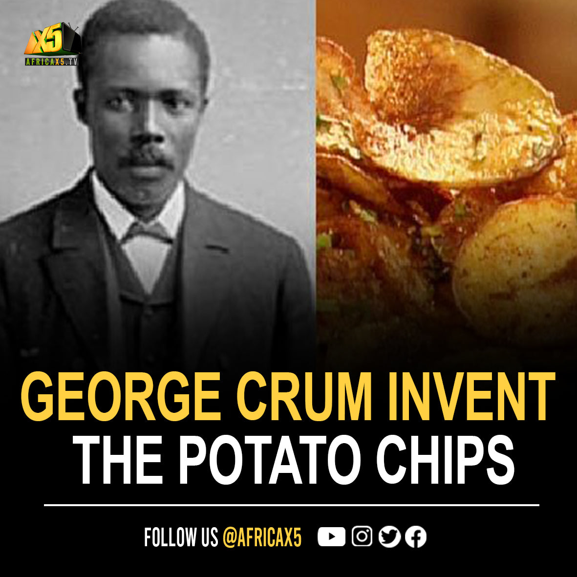 George Crum invented the Potato chips. Thanks to him, our mindless tel ...