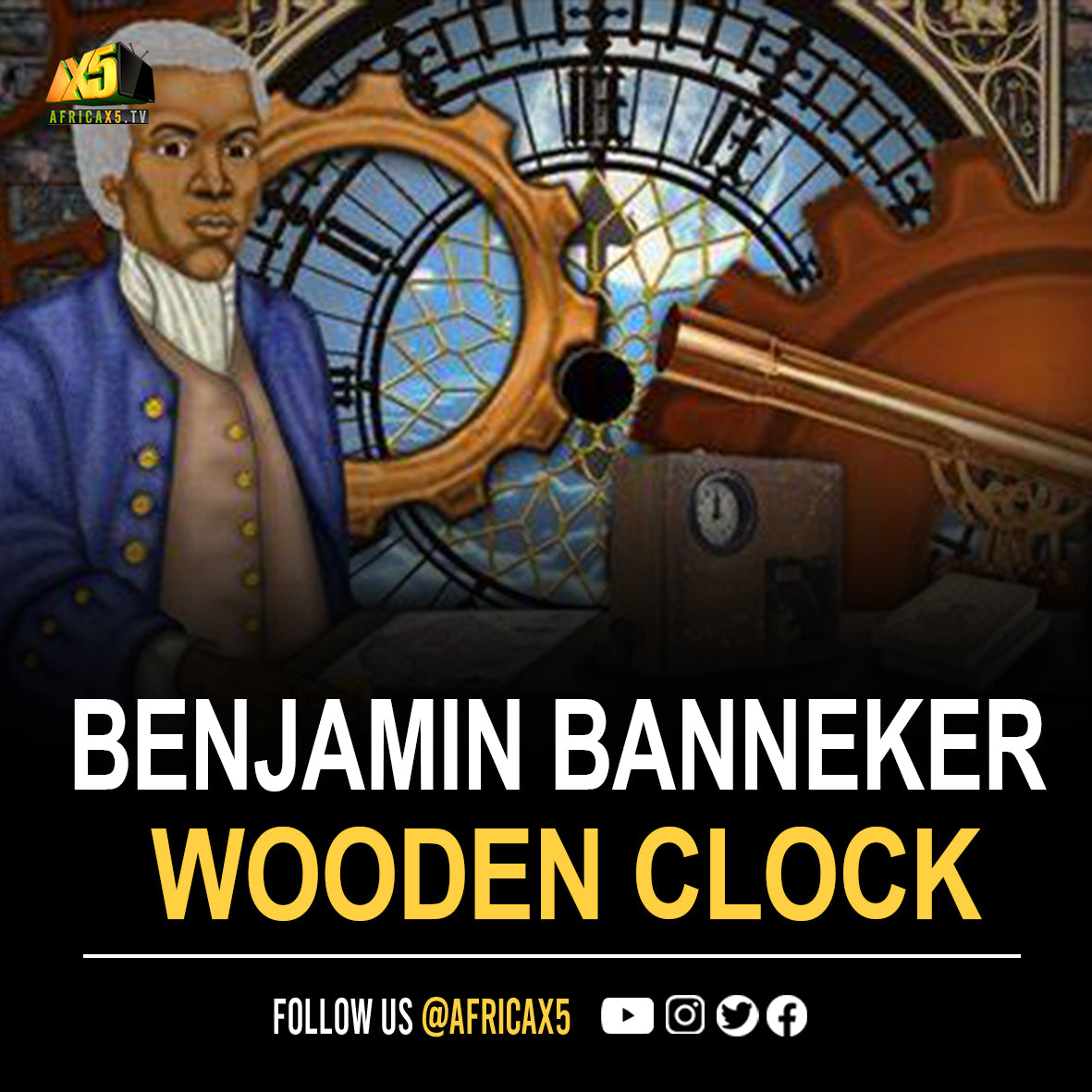 Benjamin Banneker invented first wooden clock in America – Made in ...