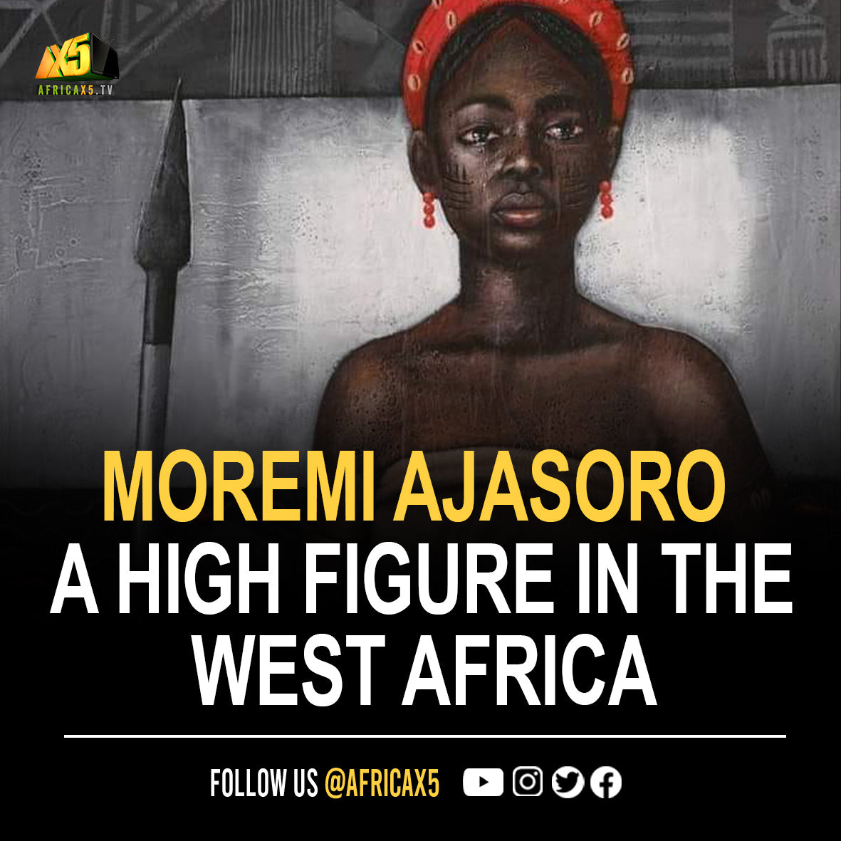 Moremi Ajasoro was a figure of high significance in the history of the ...