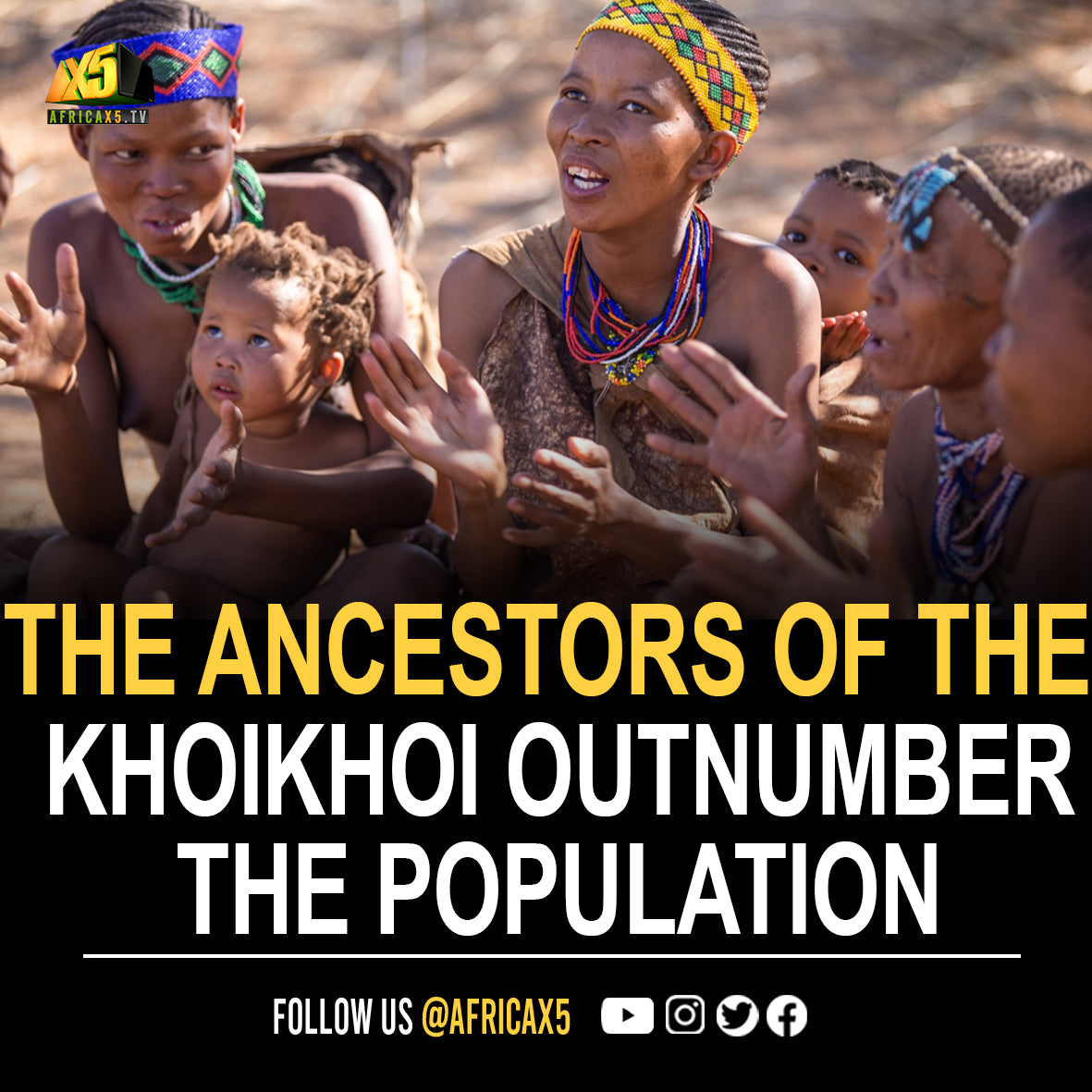 Tens of thousands of years, the ancestors of the Khoikhoi outnumbered ...