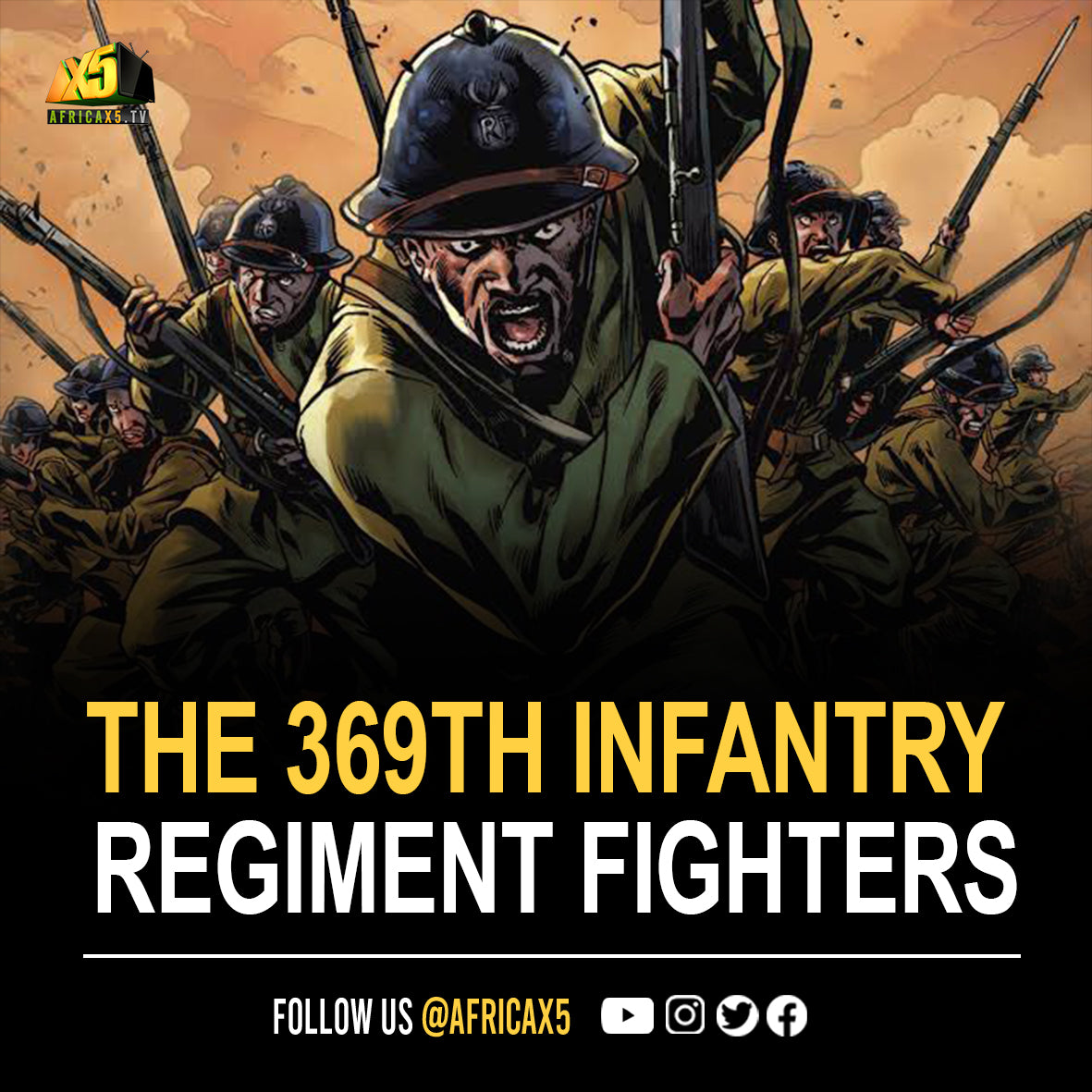 The 369th Infantry Regiment, The Harlem Hellfighters. – Made in Africa ...